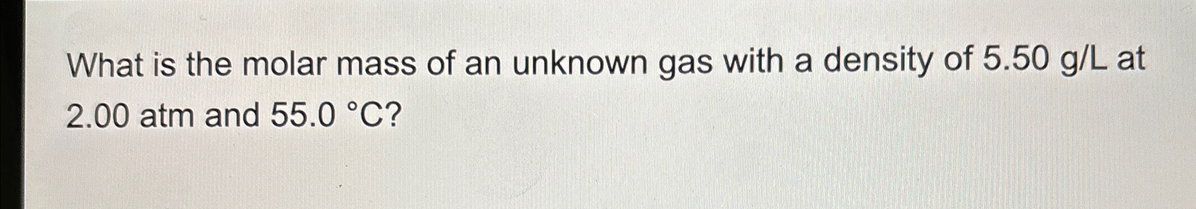 Solved What is the molar mass of an unknown gas with a | Chegg.com