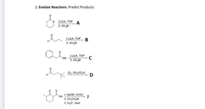 Solved 2. Enolate Reactions, Predict Products: 1LDA TH. A 2. | Chegg.com