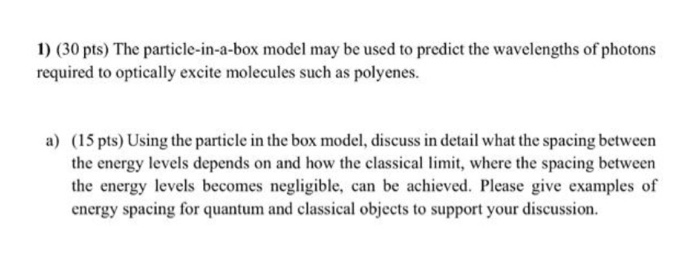 Solved 1) (30 pts) The particle-in-a-box model may be used | Chegg.com