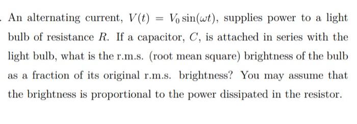 Solved An alternating current, V(t)=V0sin(ωt), supplies | Chegg.com