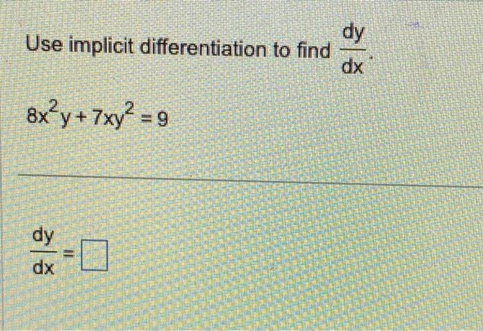 Solved Use implicit differentiation to find dxdy. | Chegg.com