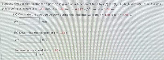 Solved Suppose the position vector for a particle is given | Chegg.com