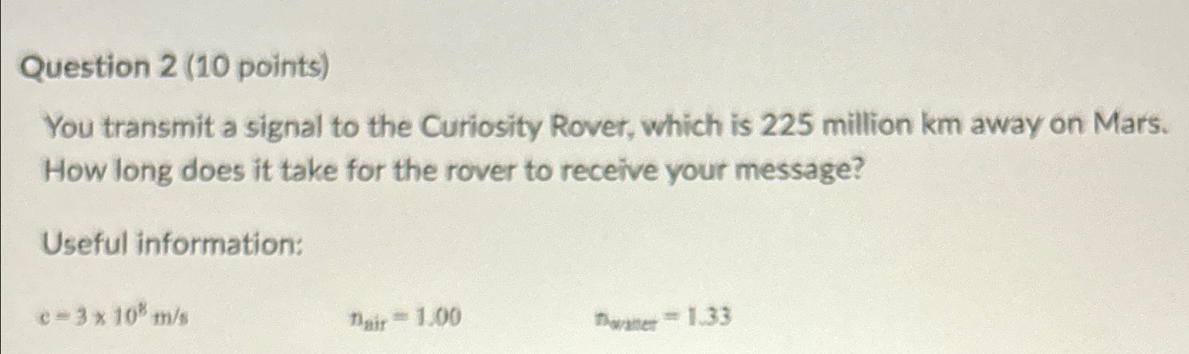 Solved Question 2 (10 ﻿points)You transmit a signal to the | Chegg.com