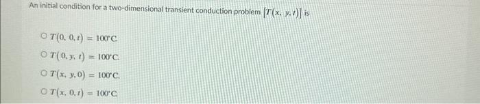 Solved An initial condition for a two-dimensional transient | Chegg.com