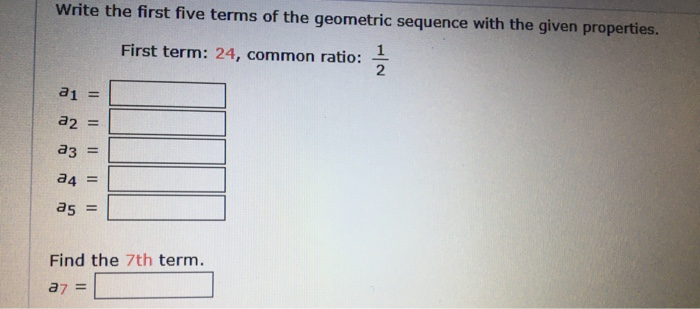 Solved Write the first five terms of the geometric sequence | Chegg.com