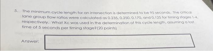 Solved 5. The minimum cycle length for an intersection is | Chegg.com