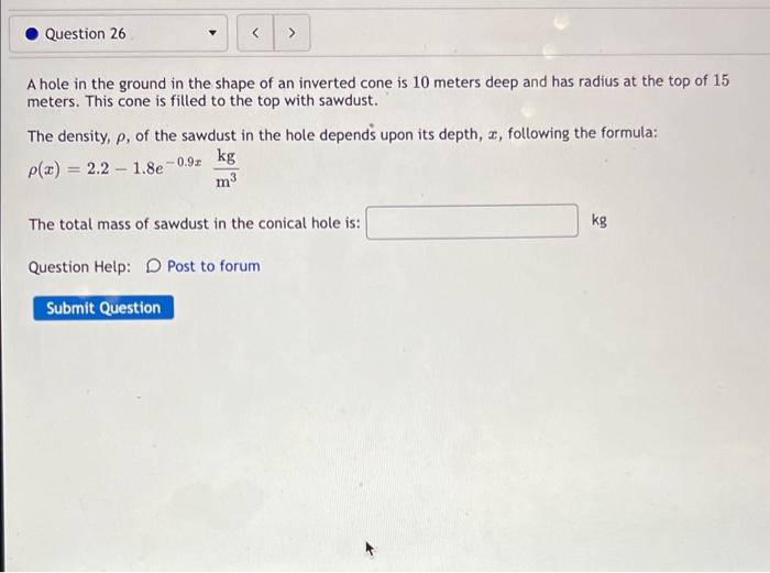 Solved Question 26 A hole in the ground in the shape of | Chegg.com