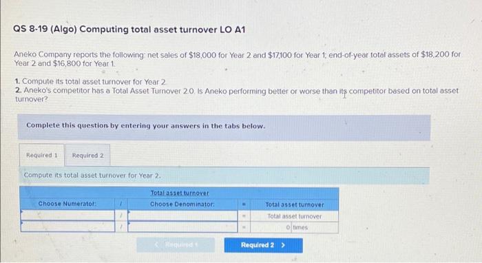 Solved QS 8-19 (Algo) Computing total asset turnover LO A1 | Chegg.com