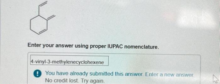 Solved Enter your answer using proper IUPAC nomenclature. | Chegg.com