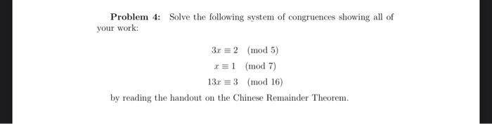 Solved Problem 4: Solve the following system of congruences | Chegg.com