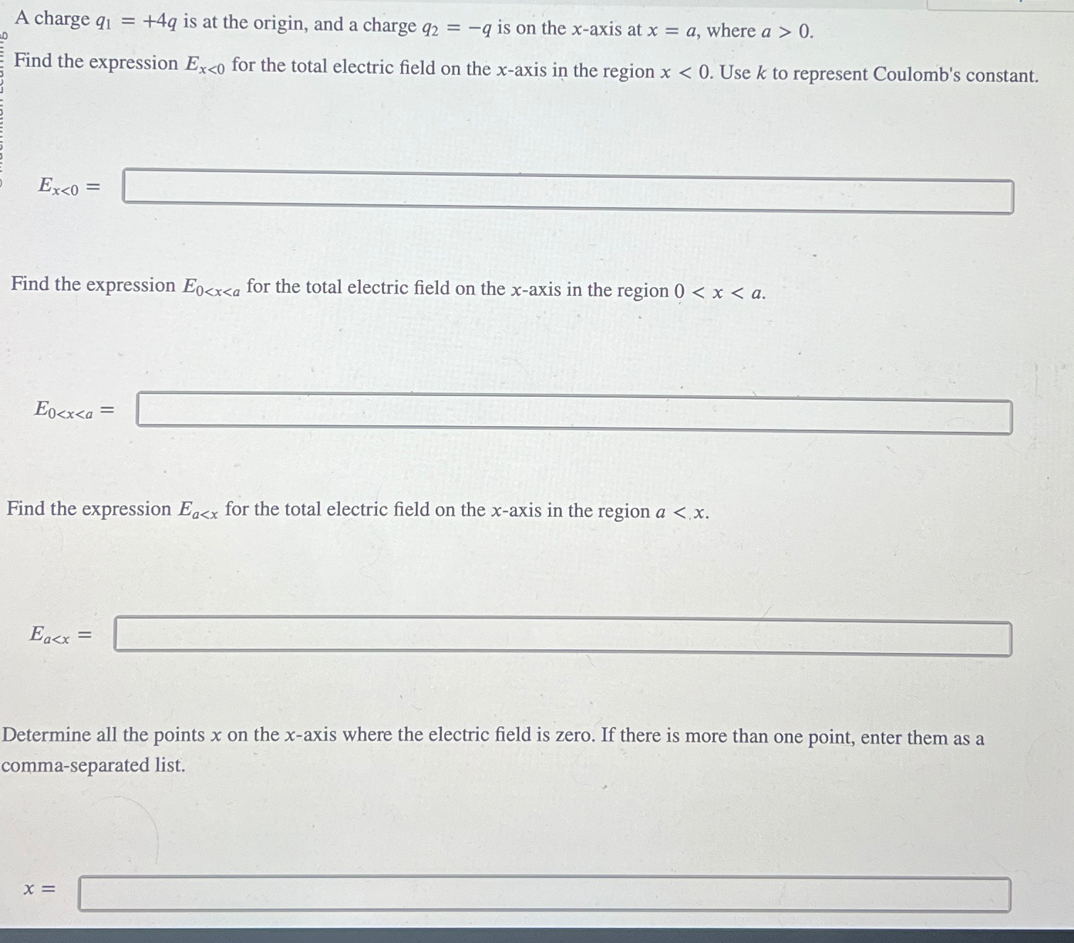 Solved A charge q1=+4q ﻿is at the origin, and a charge q2=-q | Chegg.com