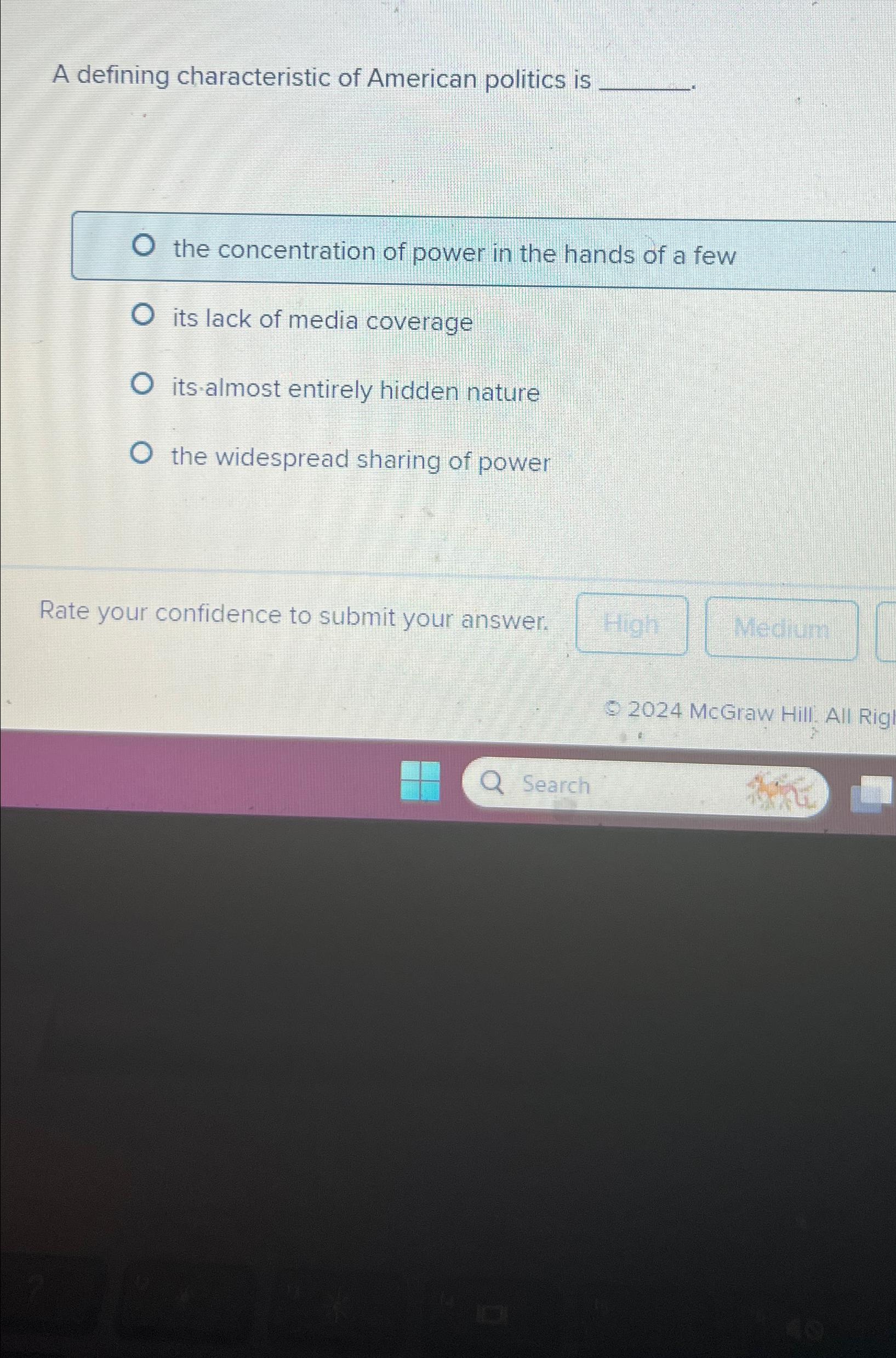 A defining characteristic of American politics isthe | Chegg.com