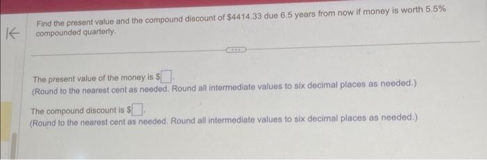 Solved Find the present value and the compound discount of | Chegg.com