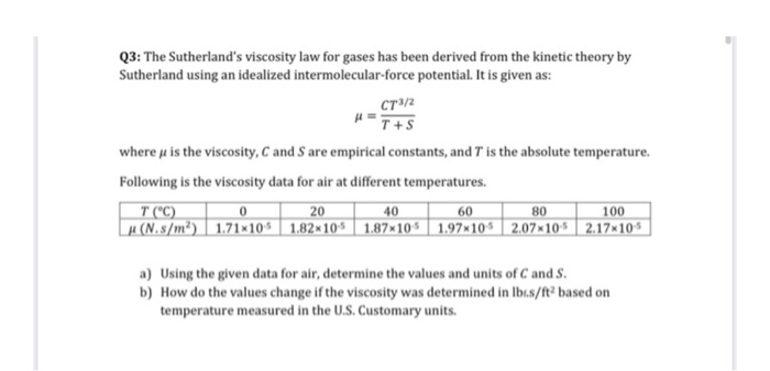 Solved Q3: The Sutherland's viscosity law for gases has been | Chegg.com