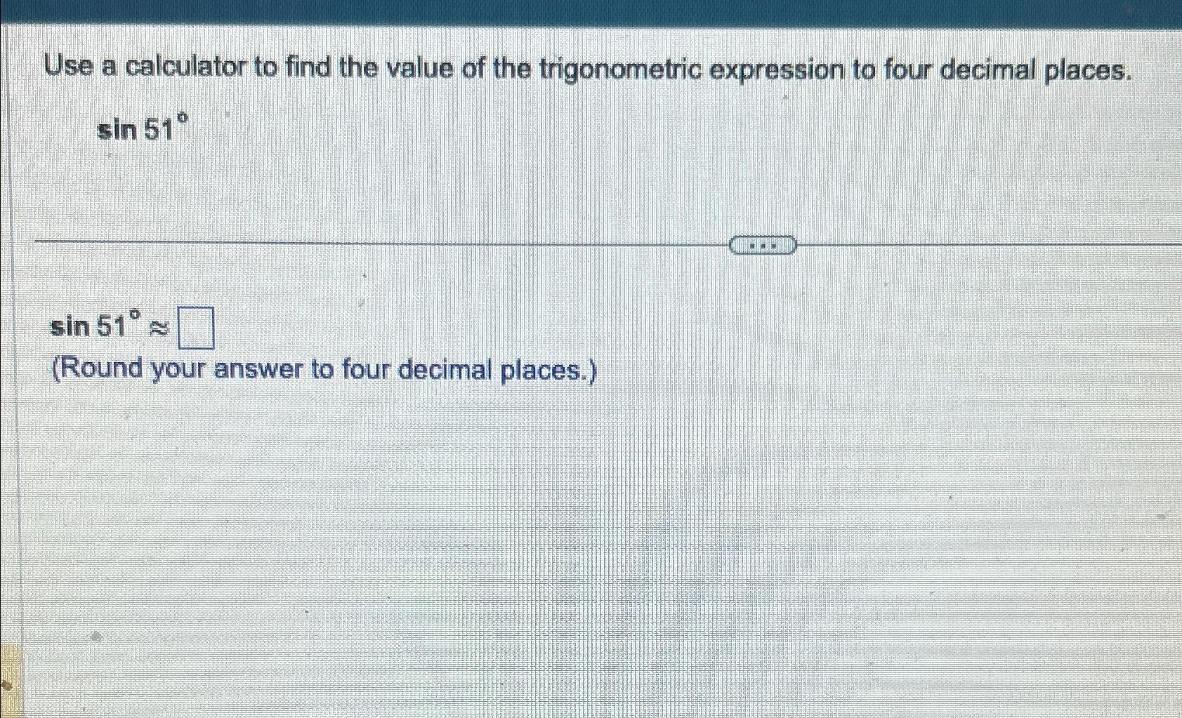 Solved Use a calculator to find the value of the | Chegg.com