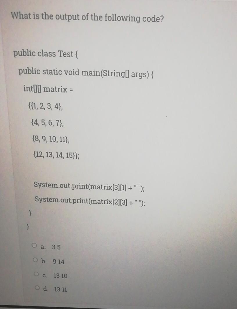 Solved What is the output of the following code? public | Chegg.com