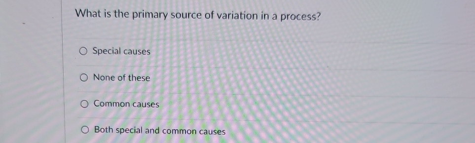 Solved What is the primary source of variation in a | Chegg.com