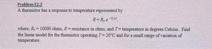 Solved Problem E2 2 A Thermistor Has A Response To