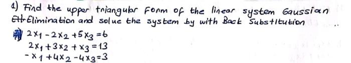 Solved 4 Find The Upper Triangular Form Of The Linear