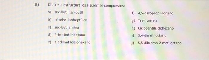 II) Dibuje la estructura los siguientes compuestos: | Chegg.com