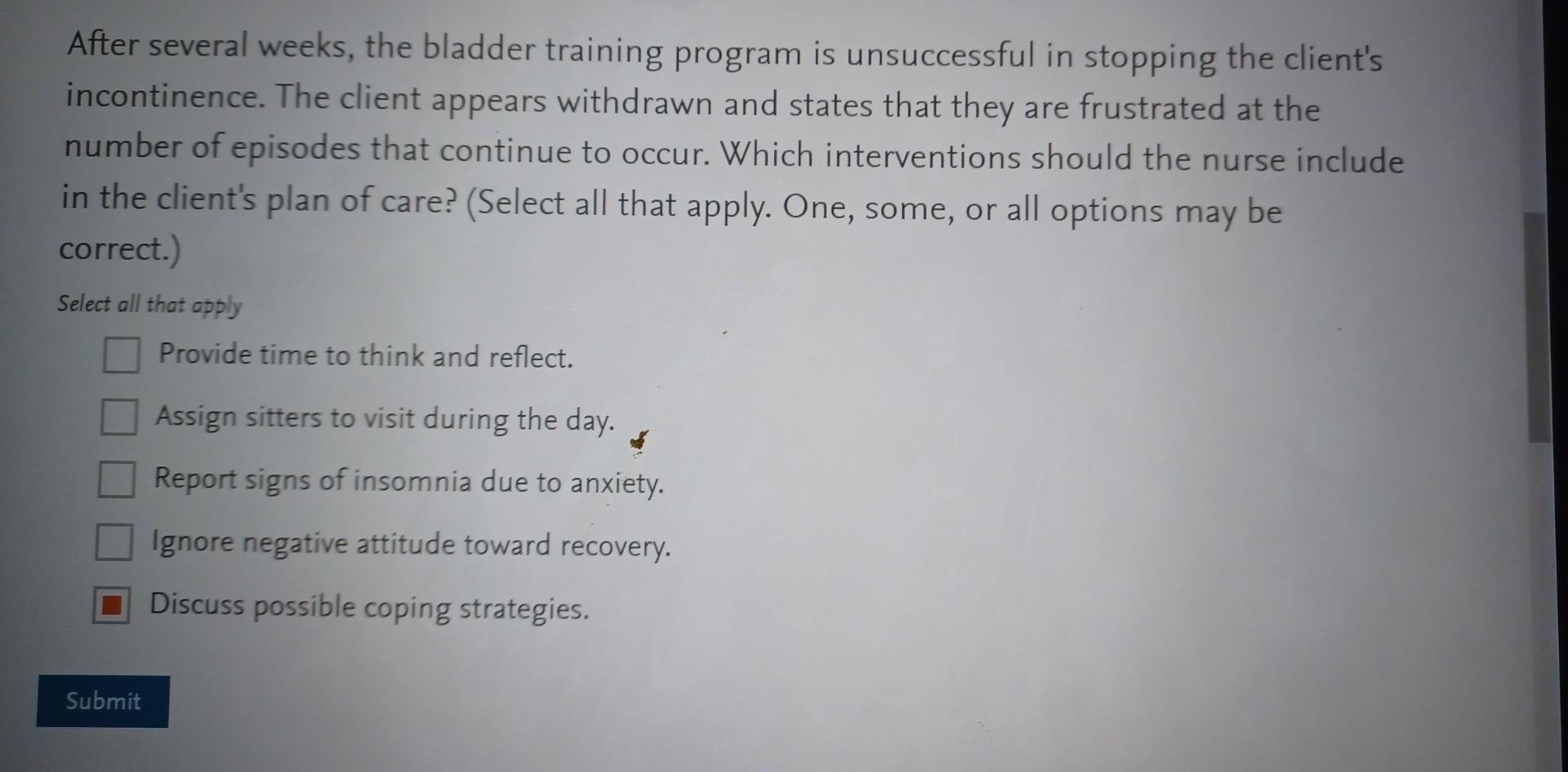 Solved After several weeks, the bladder training program is | Chegg.com