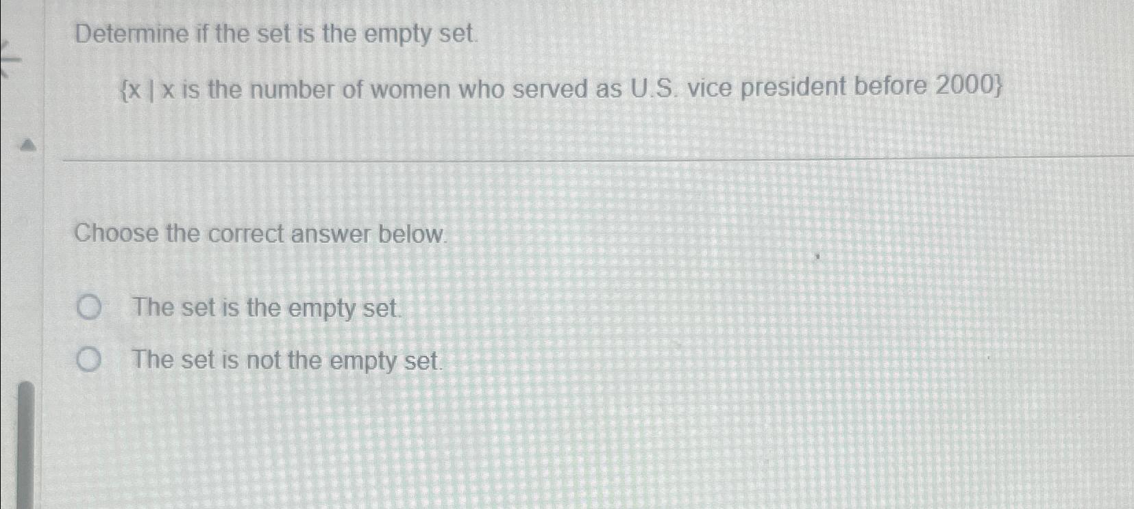 Solved Determine if the set is the empty set. ﻿is the number | Chegg.com