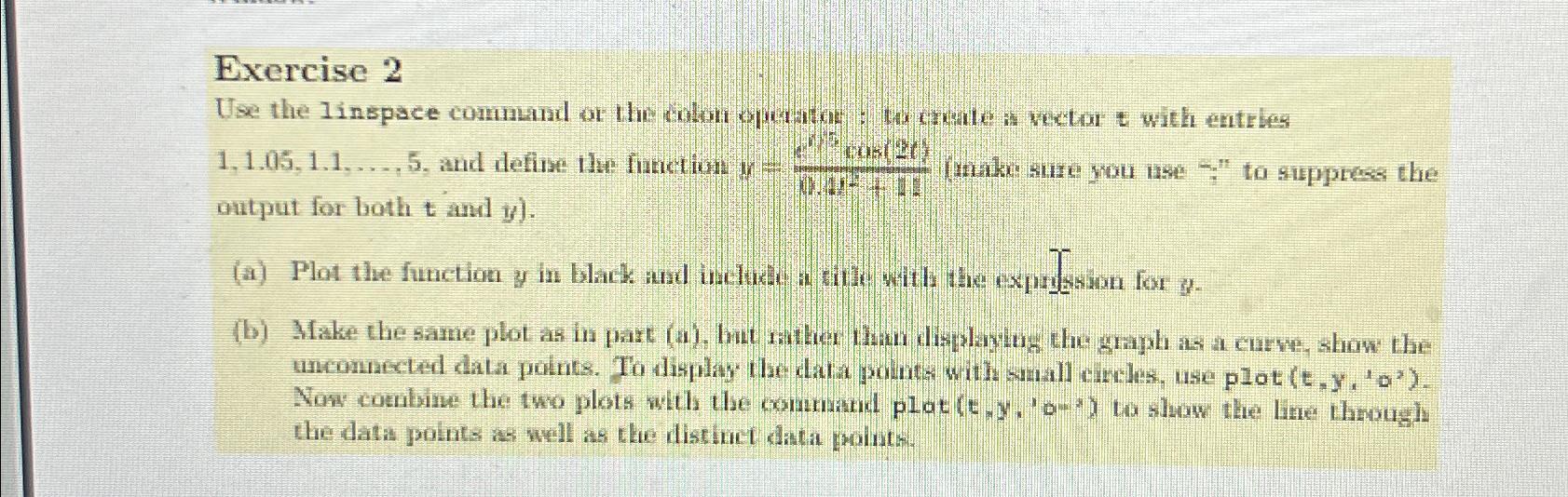 Solved Exercise 2Use the linspace command or the colon | Chegg.com