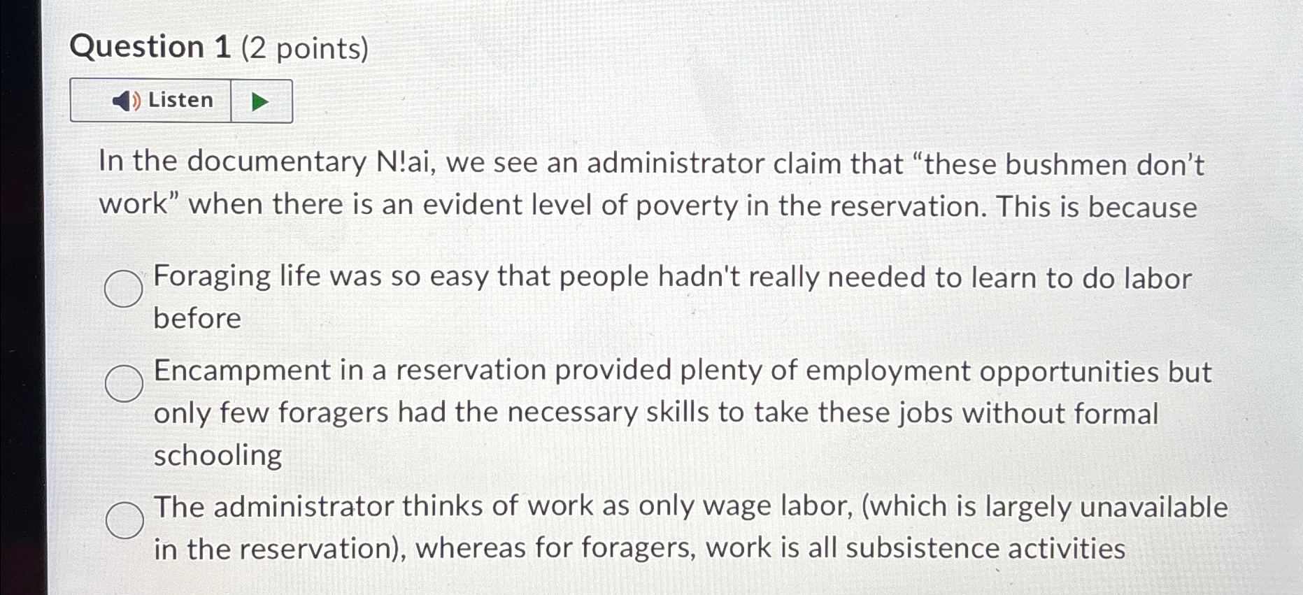 Solved Question 1 (2 ﻿points)ListenIn the documentary N!ai, | Chegg.com