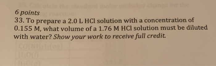 Solved 6 points 33. To prepare a 2.0 L HCl solution with a | Chegg.com