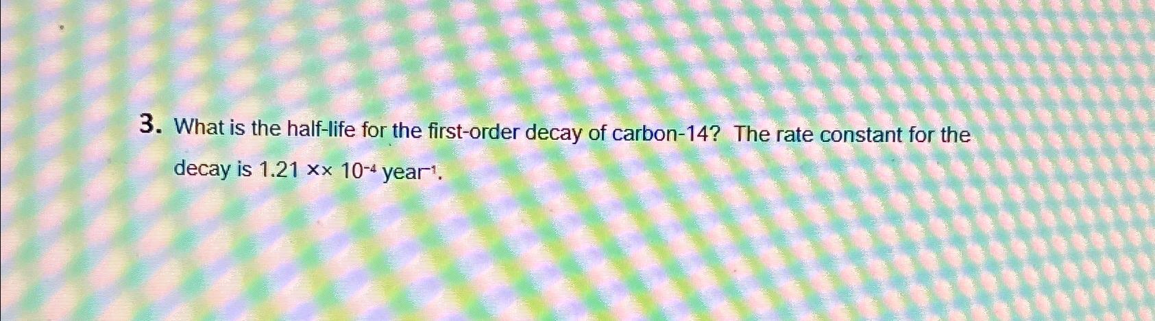 Solved What is the half-life for the first-order decay of | Chegg.com