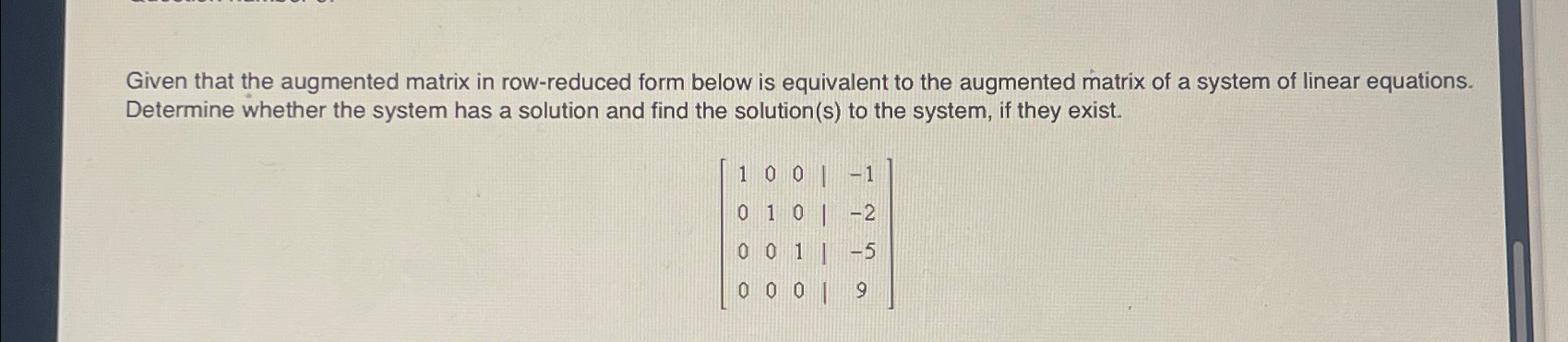 Solved Given That The Augmented Matrix In Row Reduced Form 1555