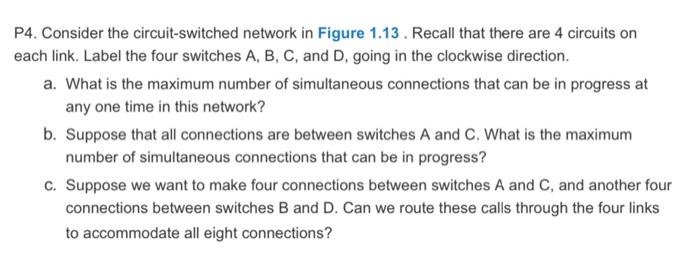 Solved Figure 1.13 A simple circuit-switched network | Chegg.com