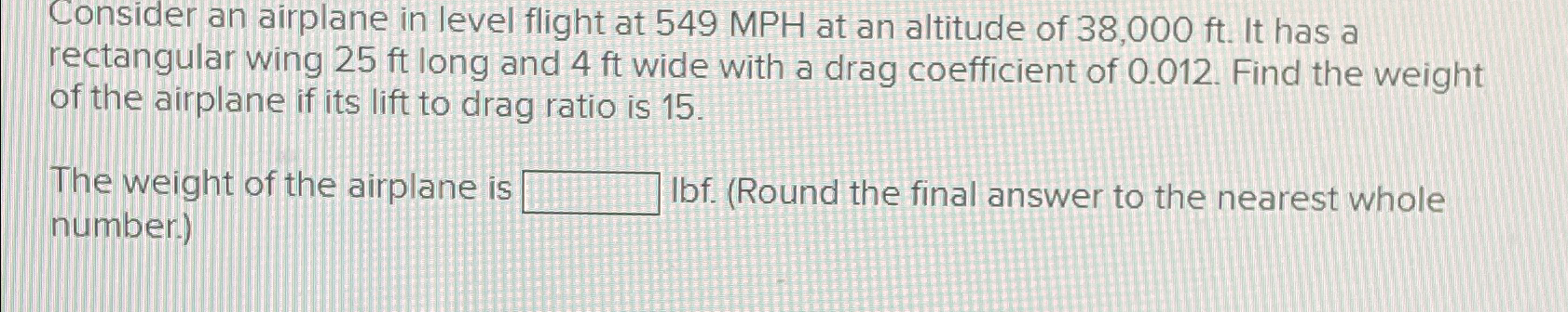 Solved Consider an airplane in level flight at 549MPH ﻿at an | Chegg.com