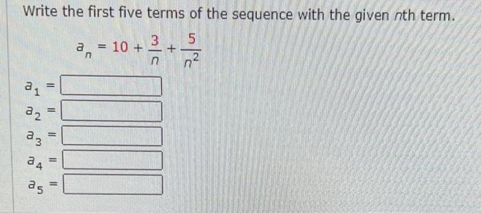 Solved Write the first five terms of the sequence with the | Chegg.com