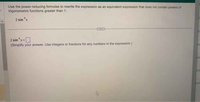 Solved Use the power-reducing formulas to rewrite the | Chegg.com