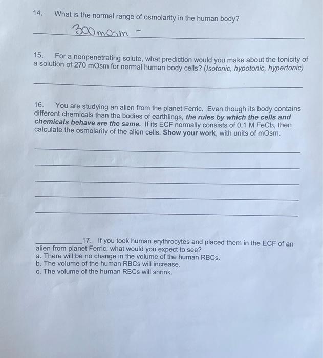 Solved 14. What is the normal range of osmolarity in the | Chegg.com
