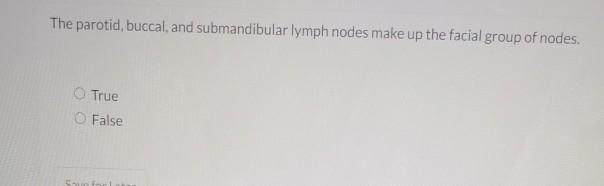 Solved The parotid, buccal, and submandibular lymph nodes | Chegg.com