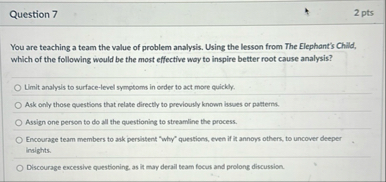 Solved Question 72 ﻿ptsYou are teaching a team the value of | Chegg.com