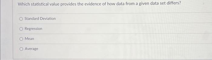 Which statistical value provides the evidence of how | Chegg.com