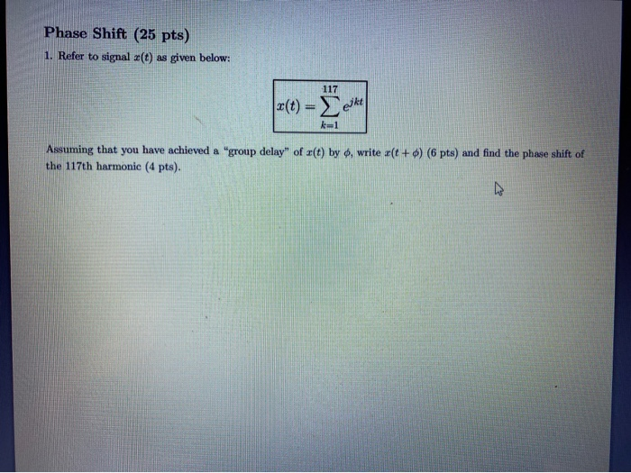 Solved Phase Shift (25 pts) 1. Refer to signal a(t) as given | Chegg.com