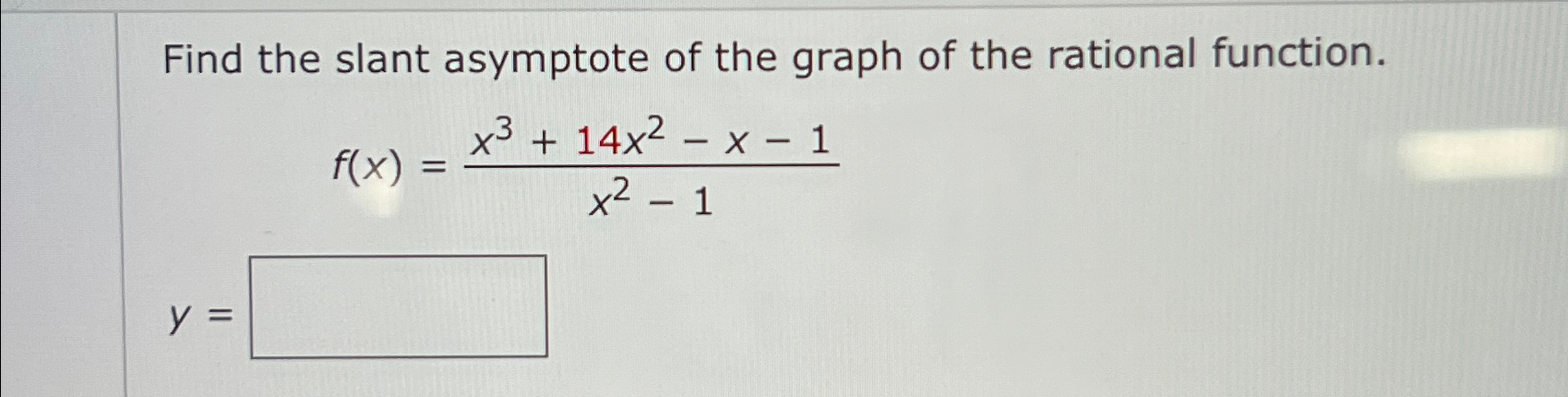 Find the slant asymptote of the graph of the rational | Chegg.com