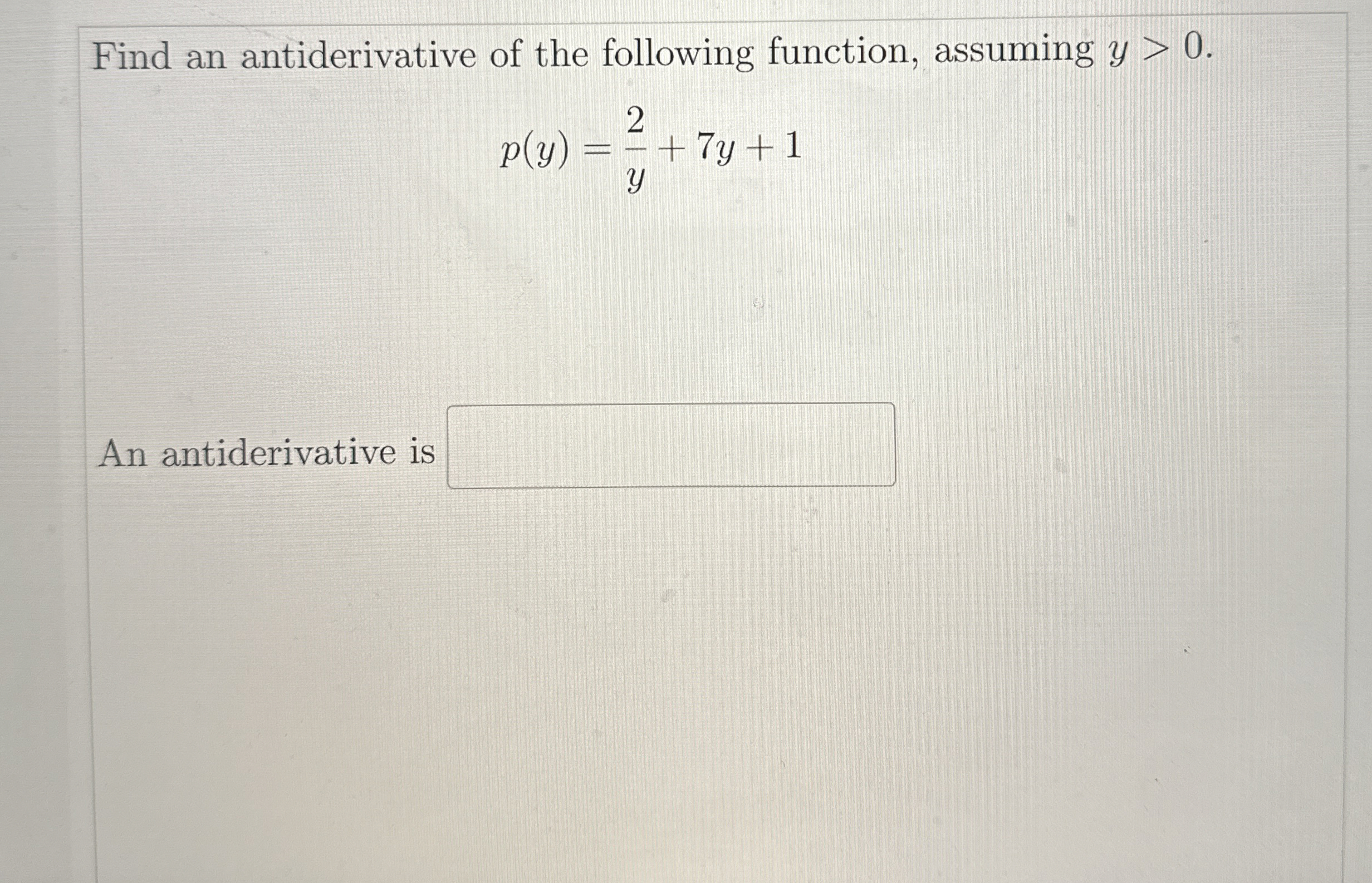 Solved Find an antiderivative of the following function, | Chegg.com