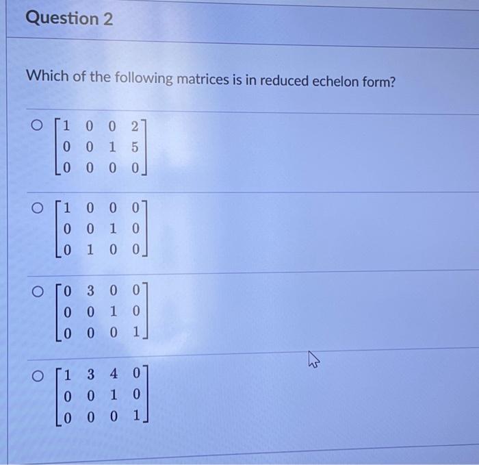 Solved Which of the following matrices is in reduced echelon | Chegg.com