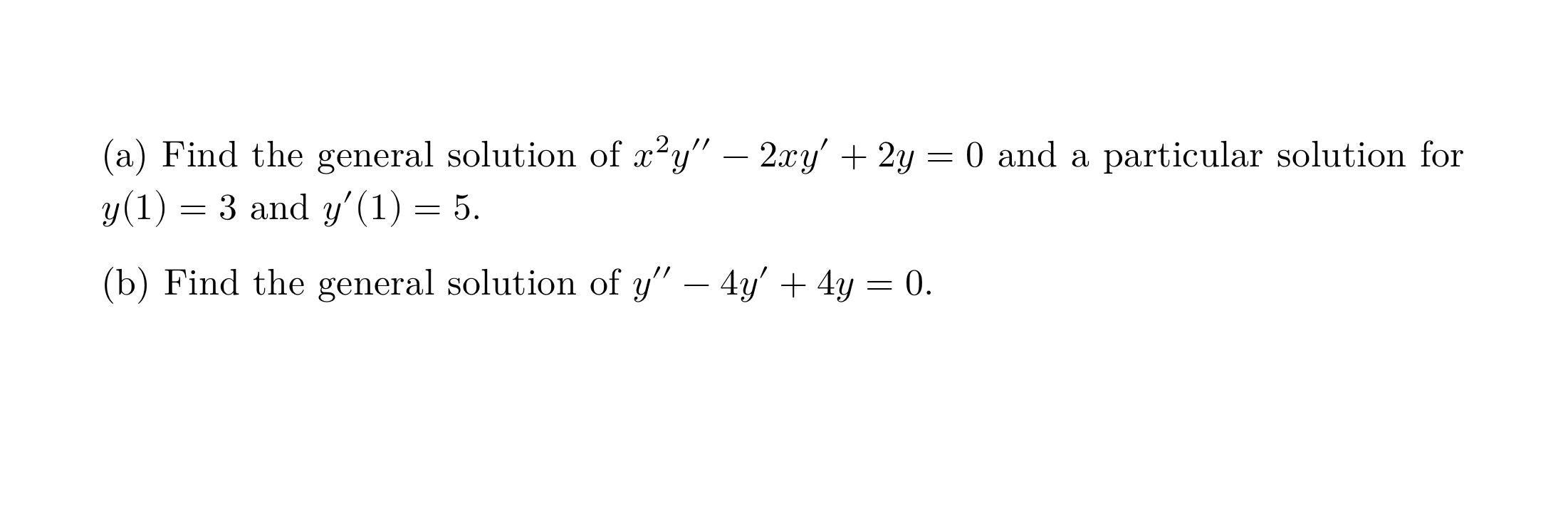 Solved (a) ﻿Find the general solution of x2y''-2xy'+2y=0 | Chegg.com