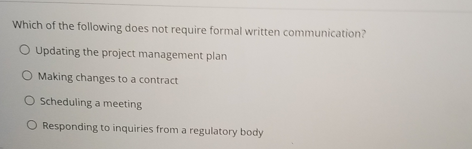 Solved Which of the following does not require formal | Chegg.com