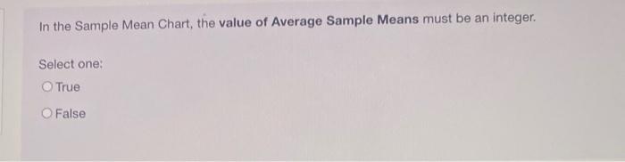 Solved In the Sample Mean Chart, the value of Average Sample | Chegg.com