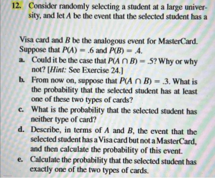 Solved 12. Consider randomly selecting a student at a large | Chegg.com