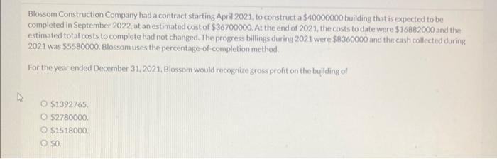 Solved Blossom Construction Company had a contract starting | Chegg.com