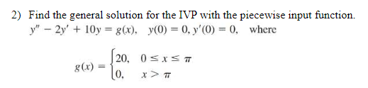 Solved Find the general solution for the IVP with the | Chegg.com