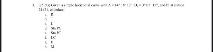 Solved 3. ( 25pts ) Given a simple horizontal curve with | Chegg.com